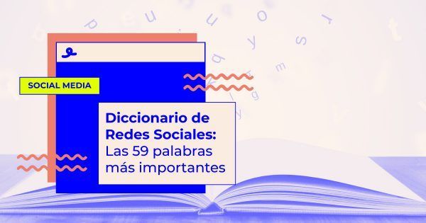 Diccionario de Redes Sociales 59 Definiciones Clave | Oink
