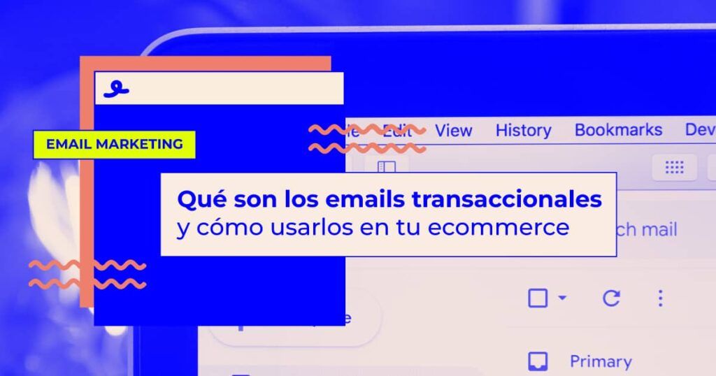 Qué son los Emails Transaccionales: úsalos en tu ecommerce | Oink